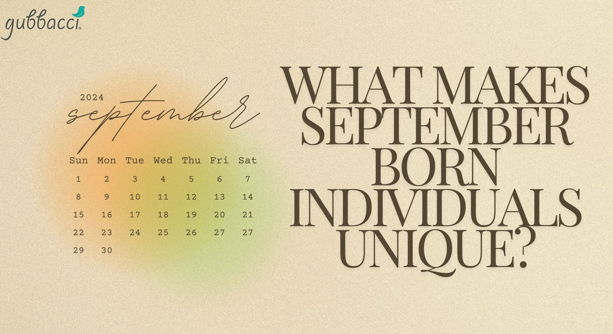 What Makes September Born Individuals Unique? | Gubbacci