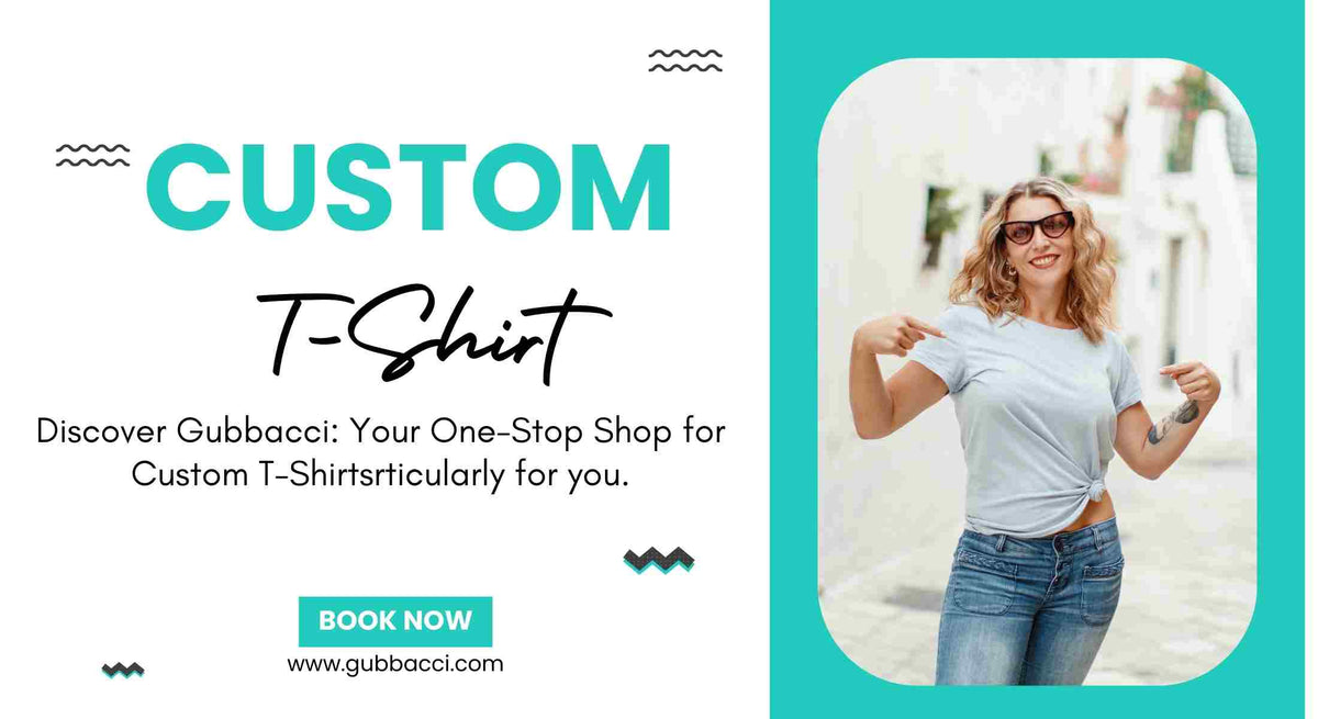 Discover Gubbacci: Your One Stop Shop for Custom T-Shirts | Gubbacci