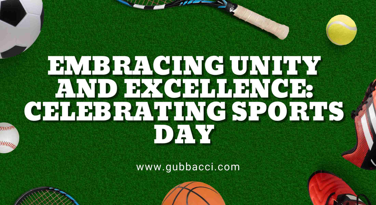 Embracing Unity and Excellence: Celebrating Sports Day | Gubbacci
