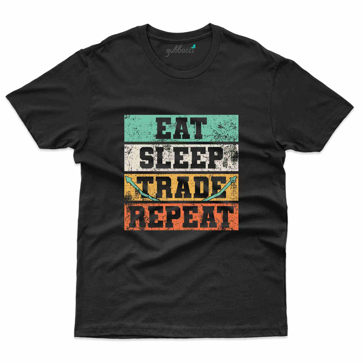 Eat, Sleep, Trade, Repeat T-Shirt - Stock Market Tee | Gubbacci