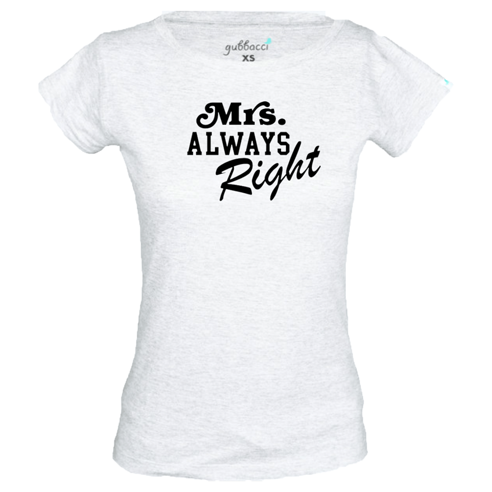 Mrs. Always Right T-Shirt - Couple Design | Gubbacci