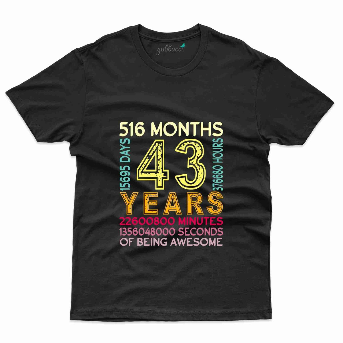 43 Years T-Shirt - 43rd Birthday Collection | Gubbacci