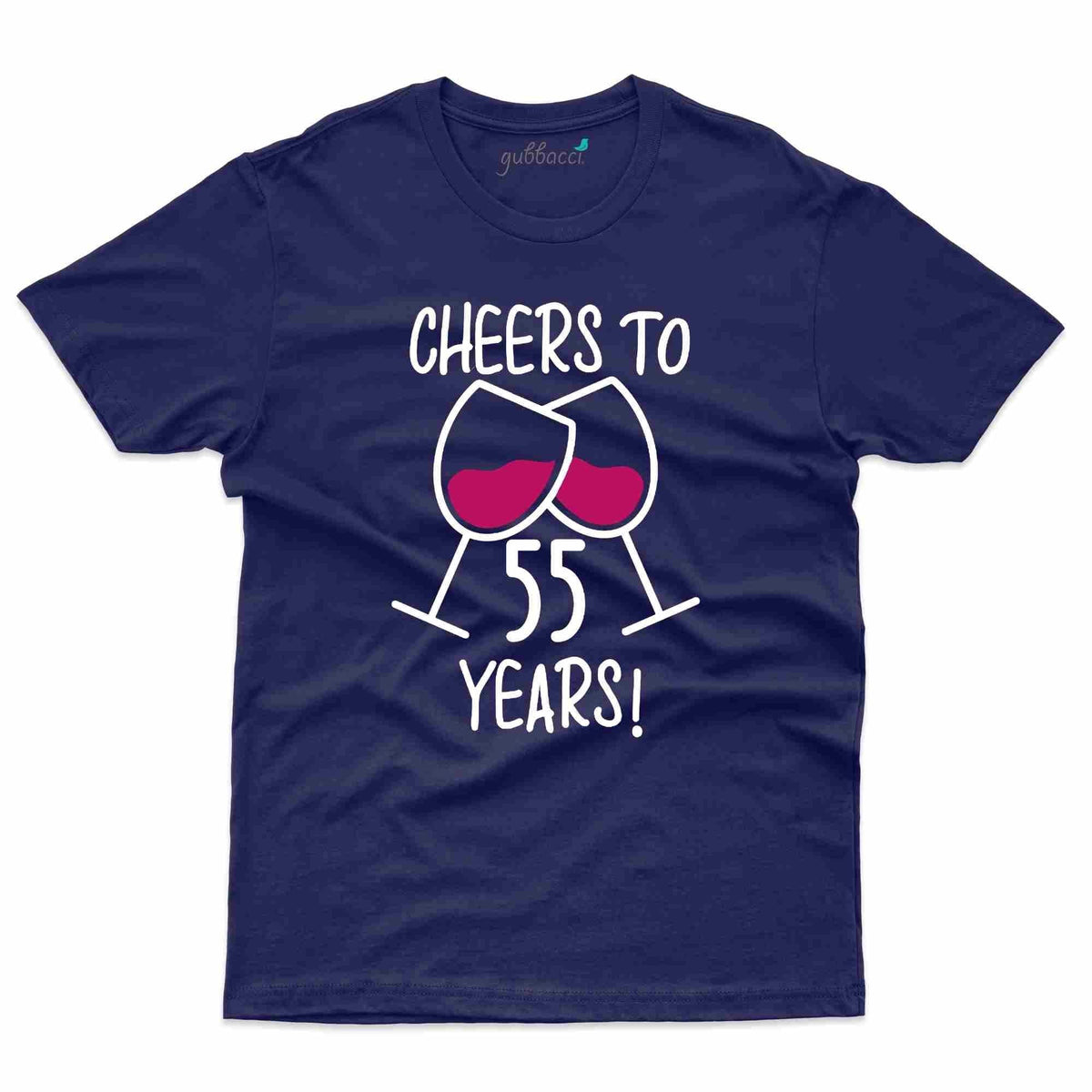 Cheers To 55 Years T-Shirt - 55th Birthday Collection | Gubbacci