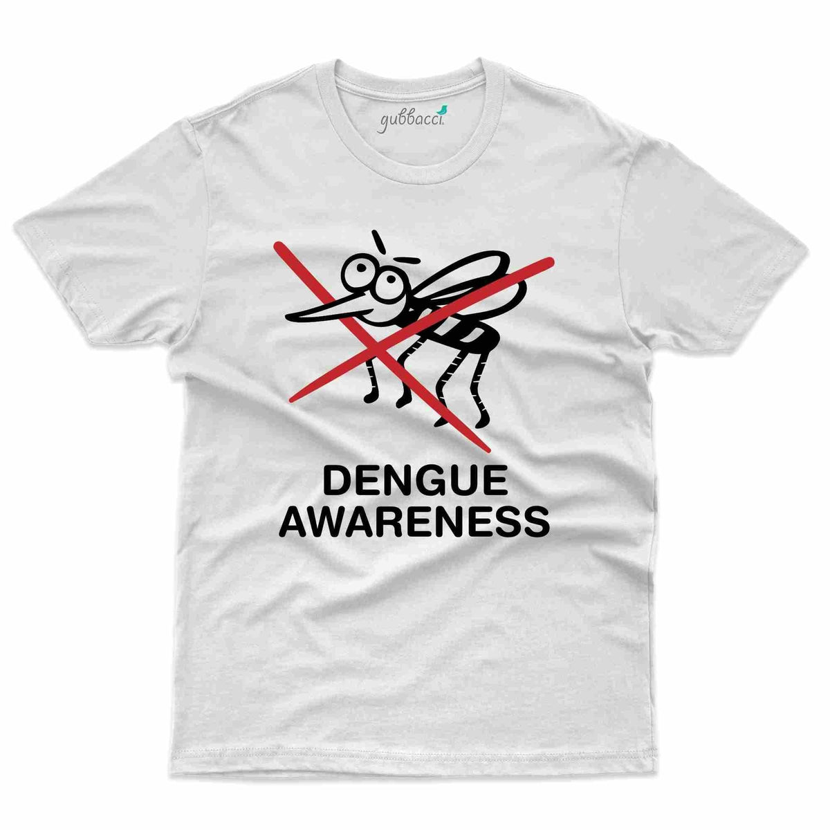 Dengue 10 T-Shirt- Dengue Awareness Collection | Gubbacci
