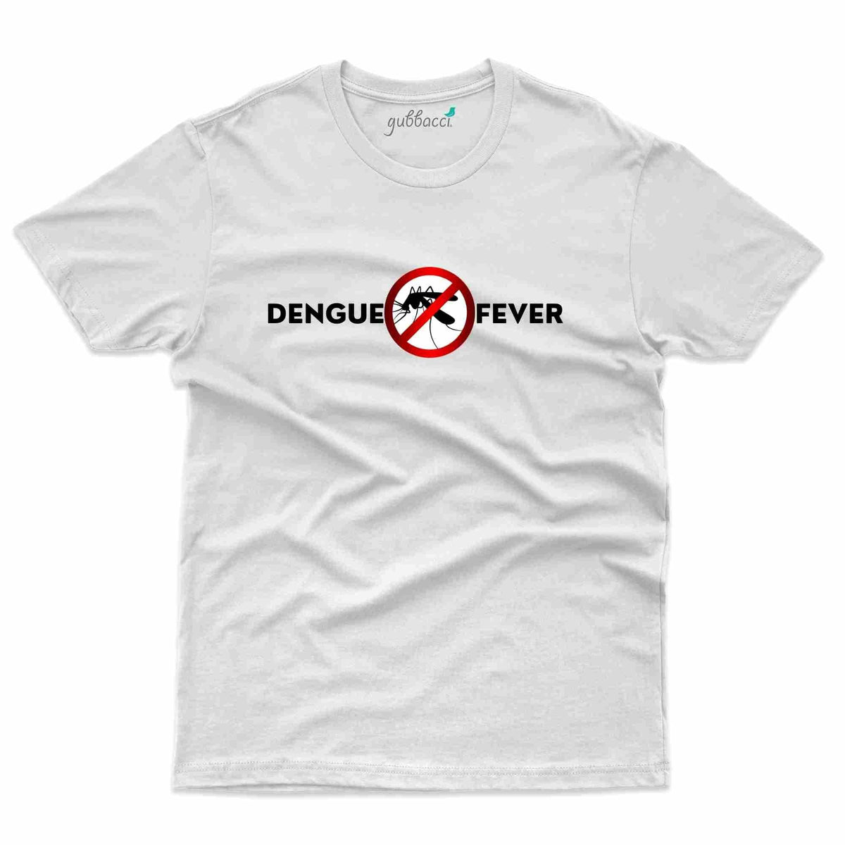 Dengue Fever T-Shirt- Dengue Awareness Collection | Gubbacci