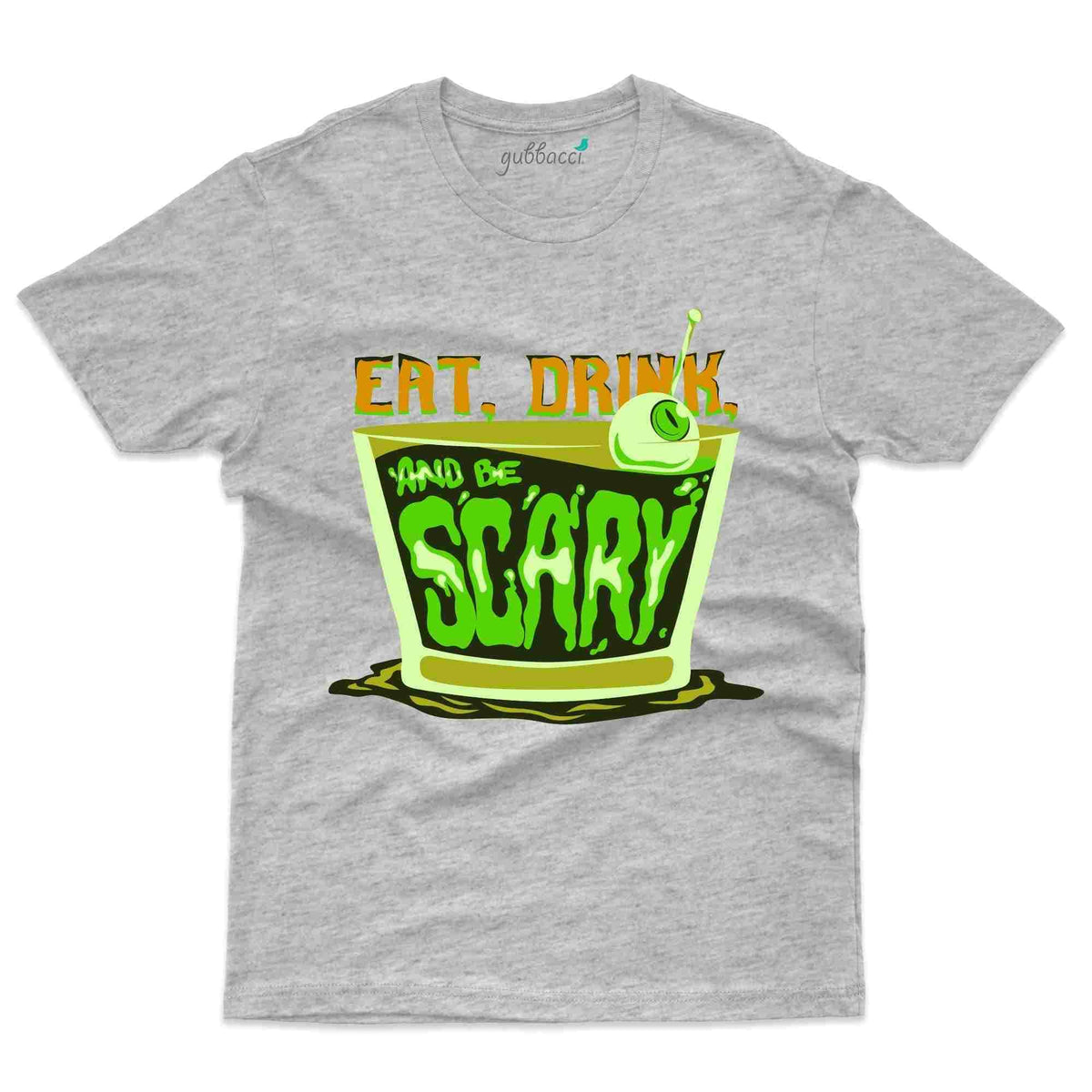 Eat , Drink T-Shirt - Halloween Collection | Gubbacci
