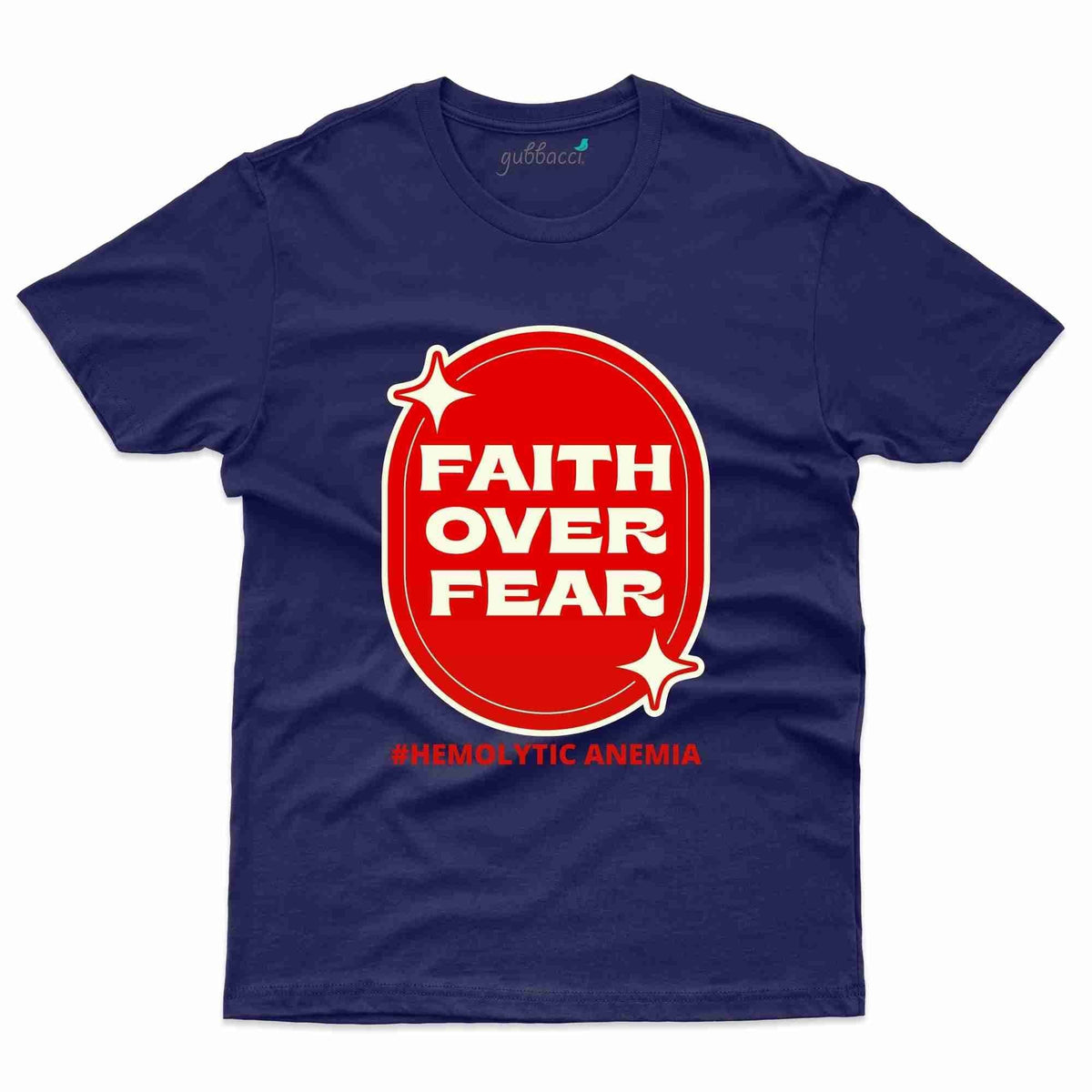 Faith Over T-Shirt- Hemolytic Anemia Collection | Gubbacci