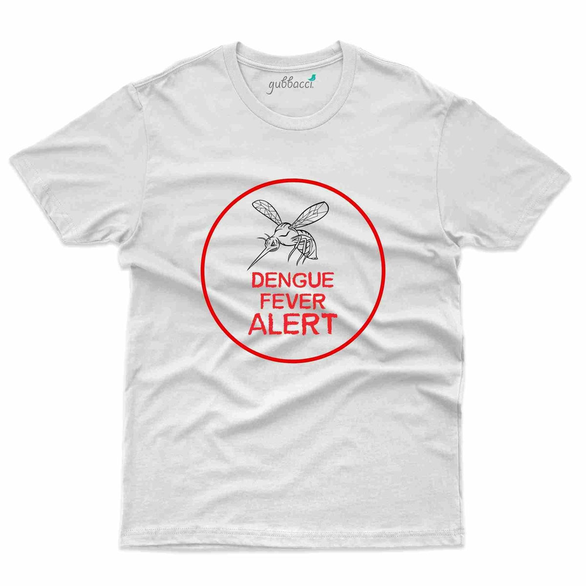 Fever Alert T-Shirt- Dengue Awareness Collection | Gubbacci