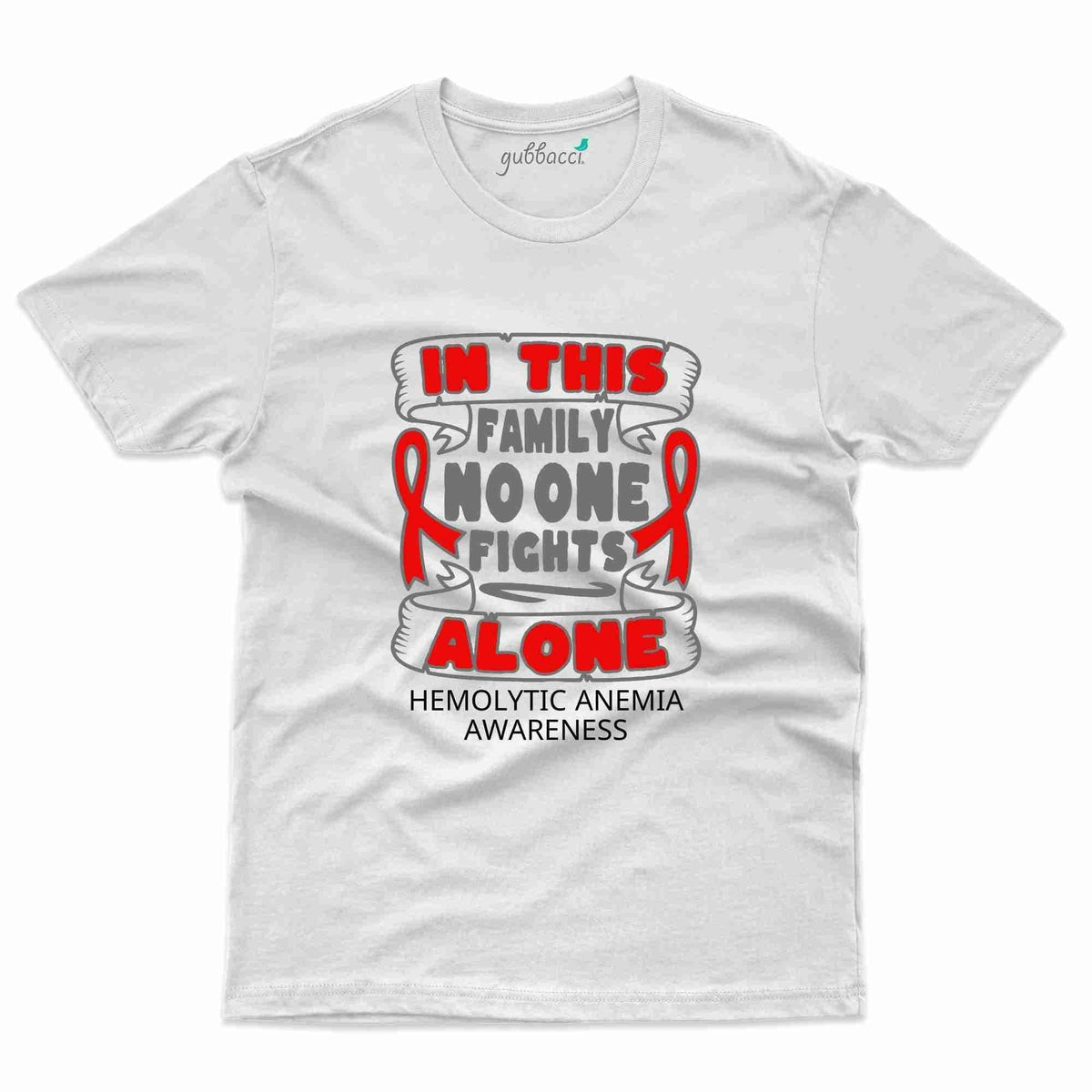 Fight Alone 2 T-Shirt- Hemolytic Anemia Collection | Gubbacci
