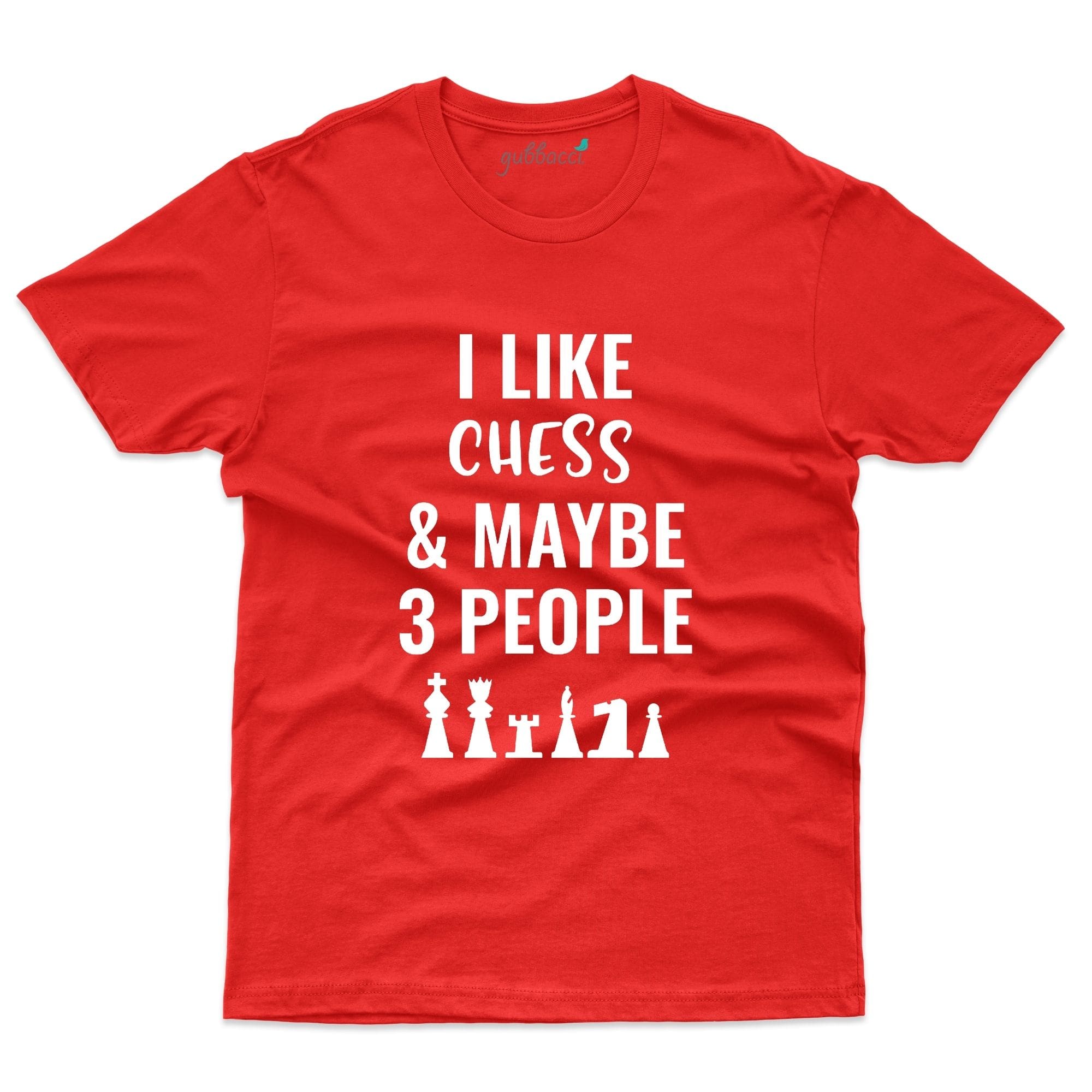 I Like Chess & May Be Three Person - Chess T-Shirts Collection | Gubbacci