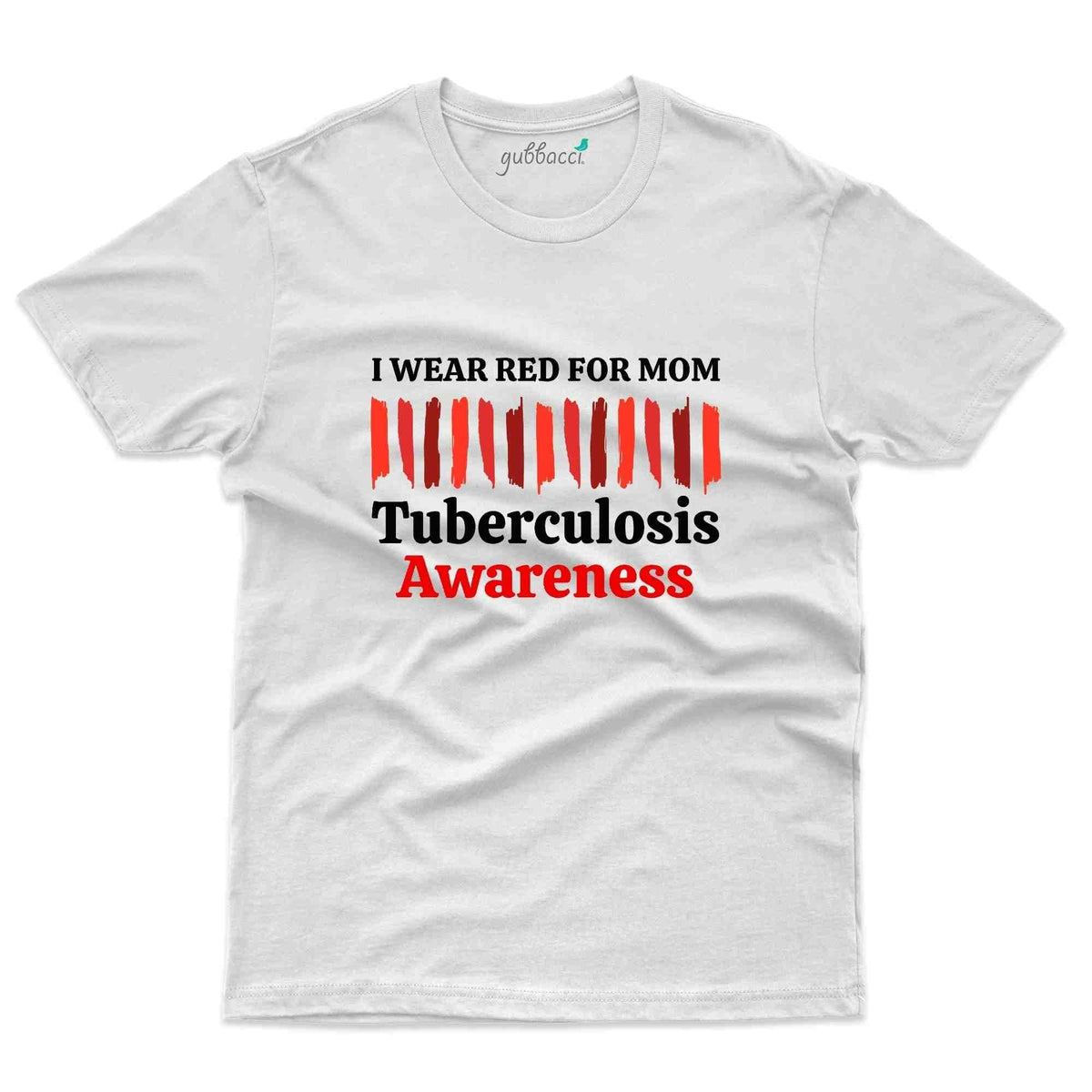 I Wear Red 2 T-Shirt - Tuberculosis Collection | Gubbacci