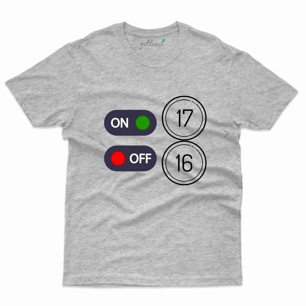 On & Off T-Shirt - 17th Birthday Collection | Gubbacci