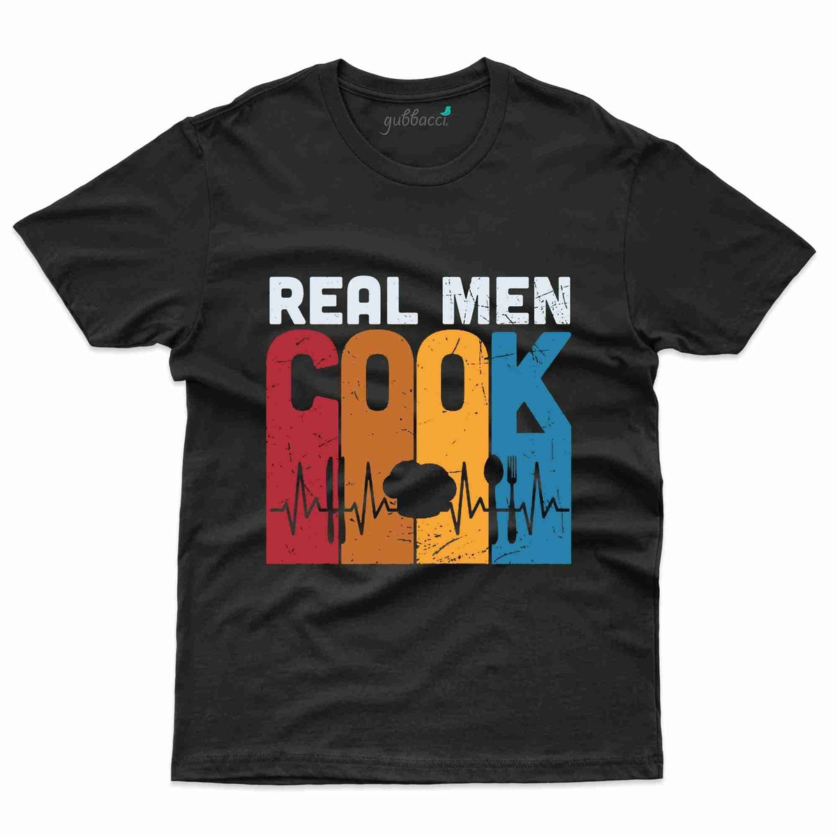 Real Men Cook T-Shirt - Cooking Lovers Collection | Gubbacci