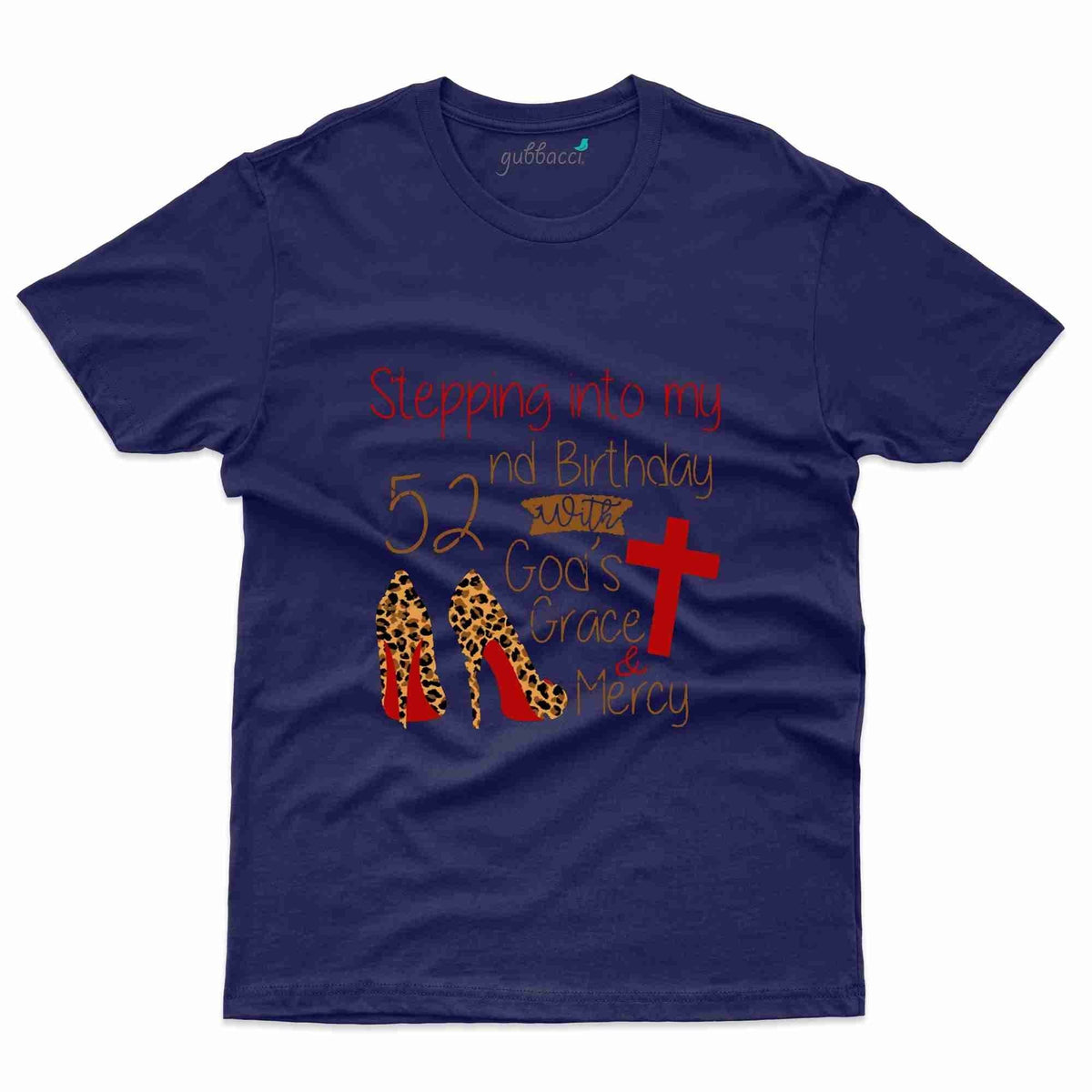 Stepping Into 52 T-Shirt - 52nd Collection | Gubbacci