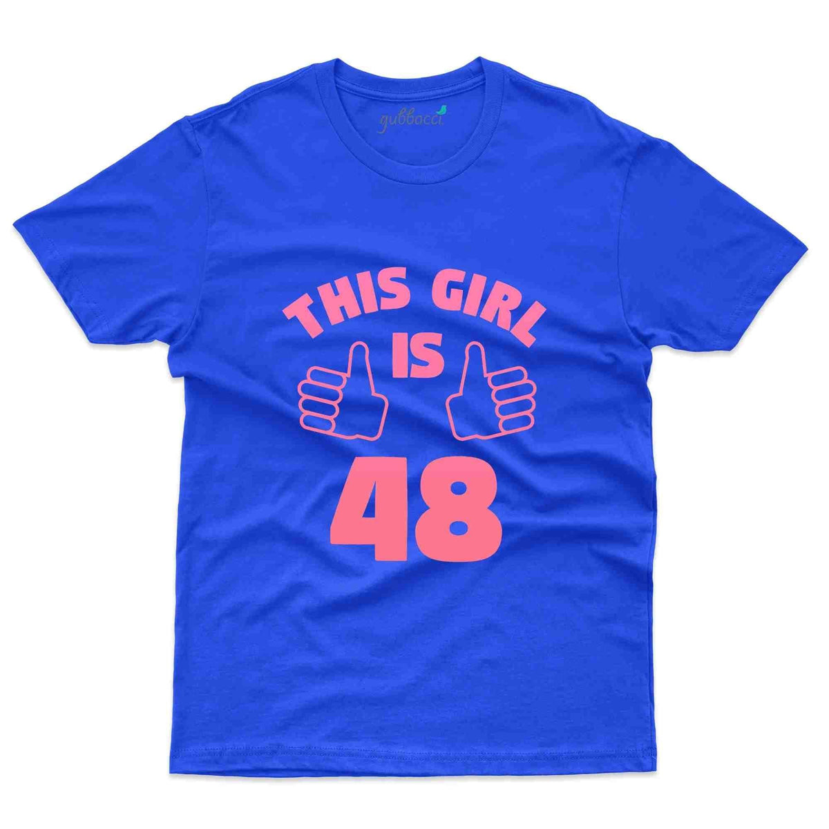 This Girl 48 T-Shirt - 48th Birthday Collection | Gubbacci